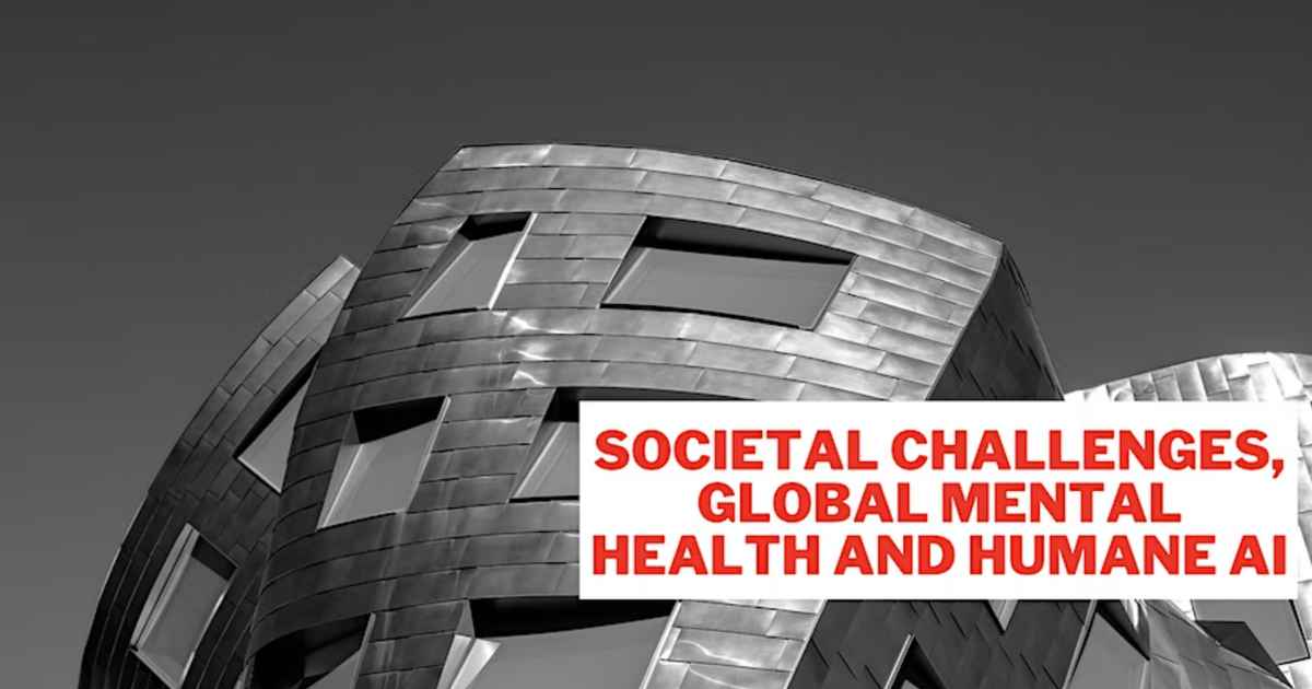 Societal Challenges, Global Mental Health and Humane AI (on-site ...